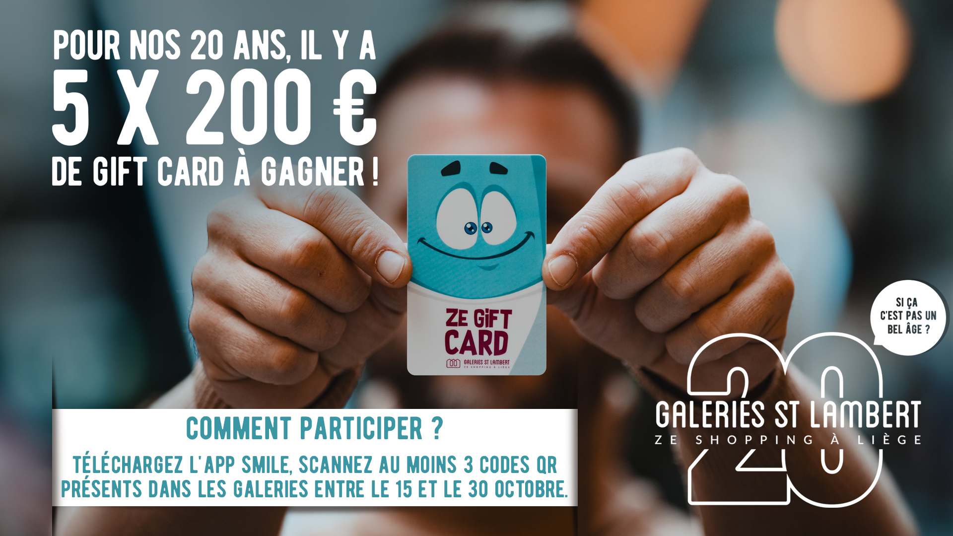 Les Galeries ont 20 ans - Tentez de remporter 5 x 200€ de gift cards ...